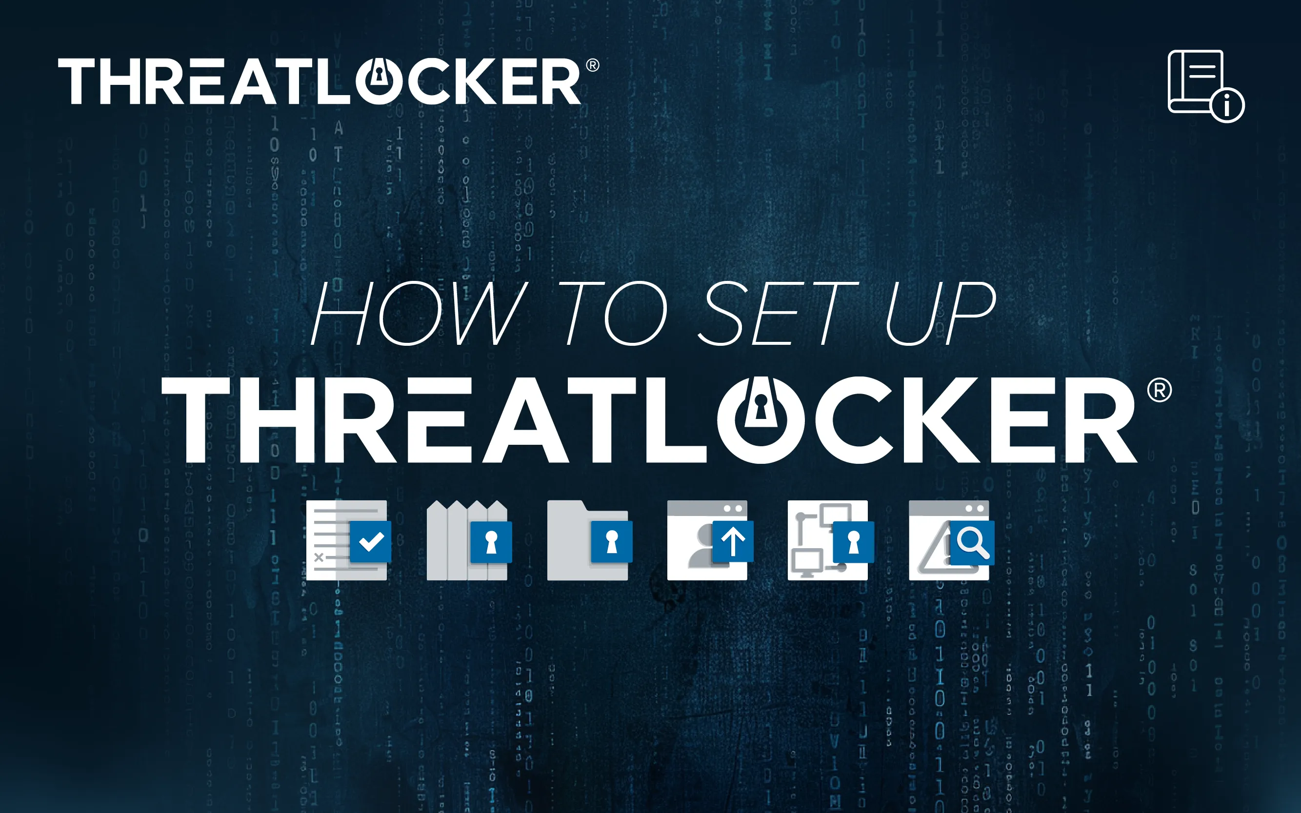 Blog: How to set up ThreatLocker®